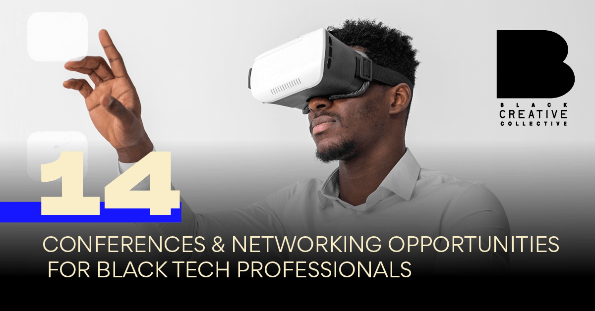 14 Conferences & Networking Opportunities for Black Tech Professionals ...